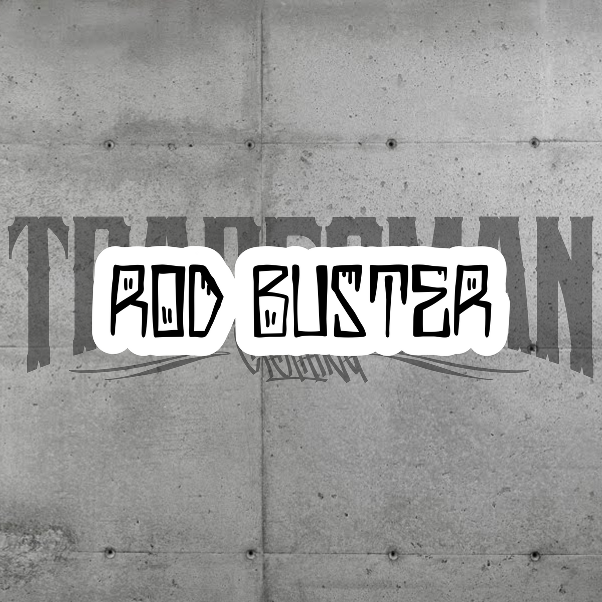 Rod Buster Text – TradesmanClothing